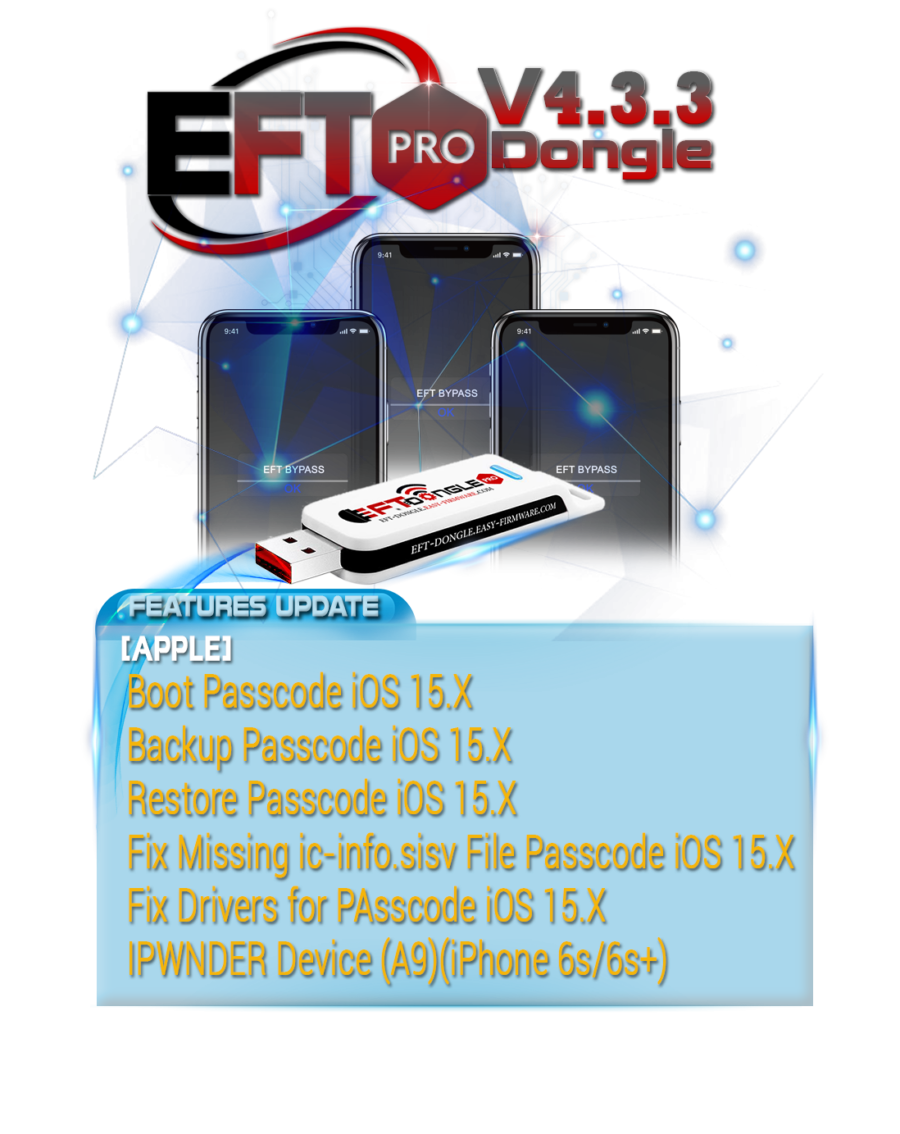 EFT Pro Dongle V4.3.3 Boot Passcode iOS 15.X New Features - Thế Giới Rom Điện Thoại